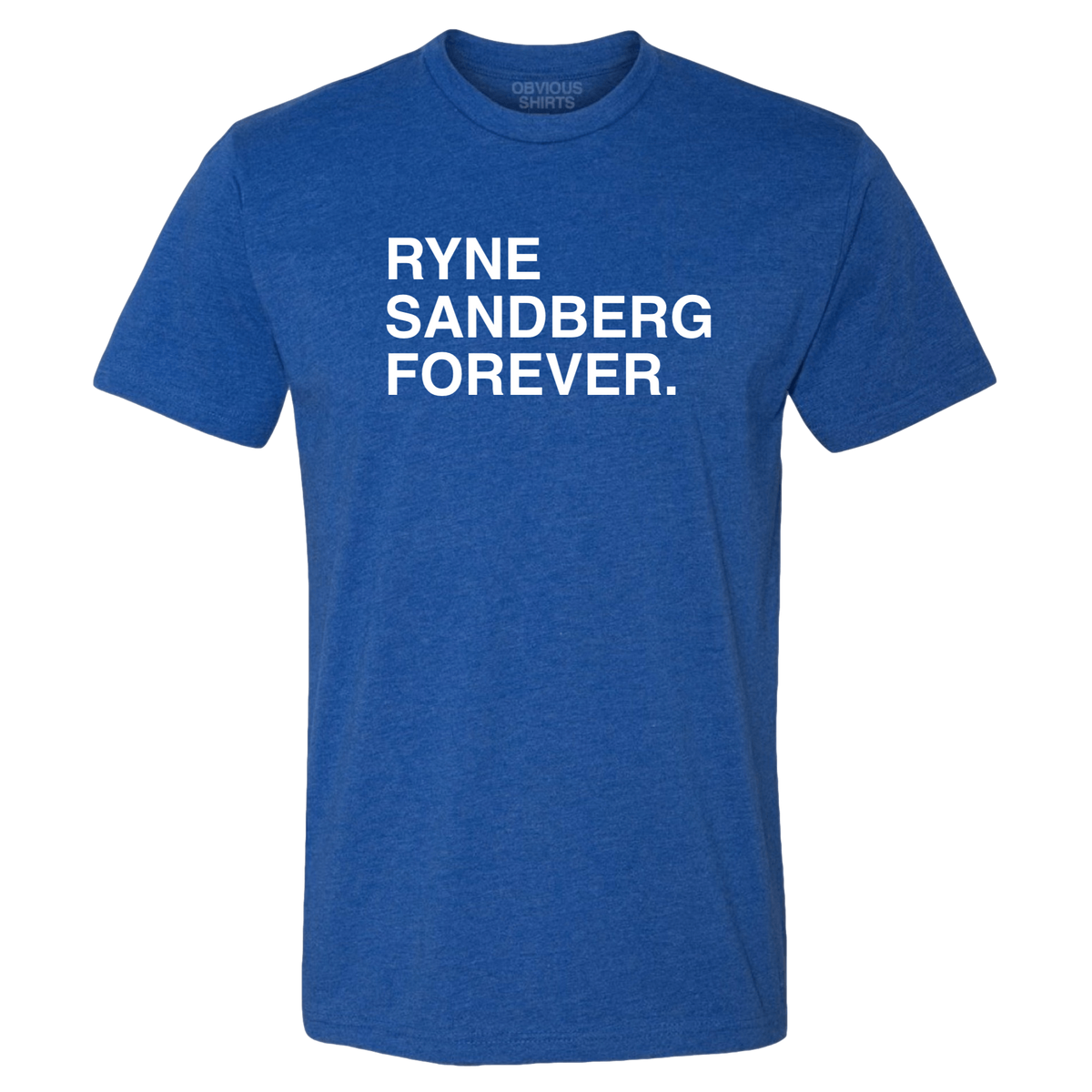 Ryne Sandberg Forever Obvious T-Shirt – Wrigleyville Sports