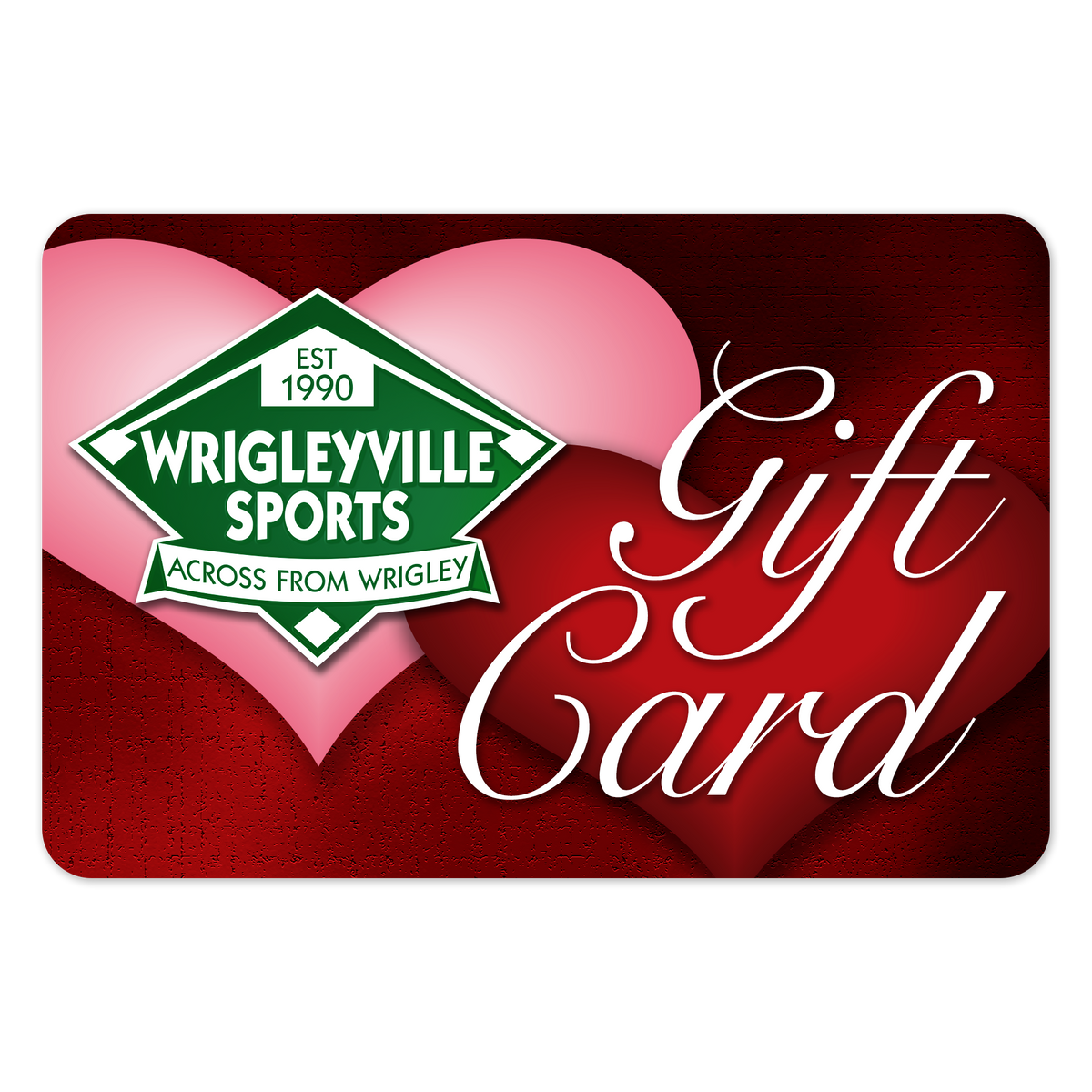 Wrigleyville Sports Gift Card - Hearts | Wrigleyville Sports